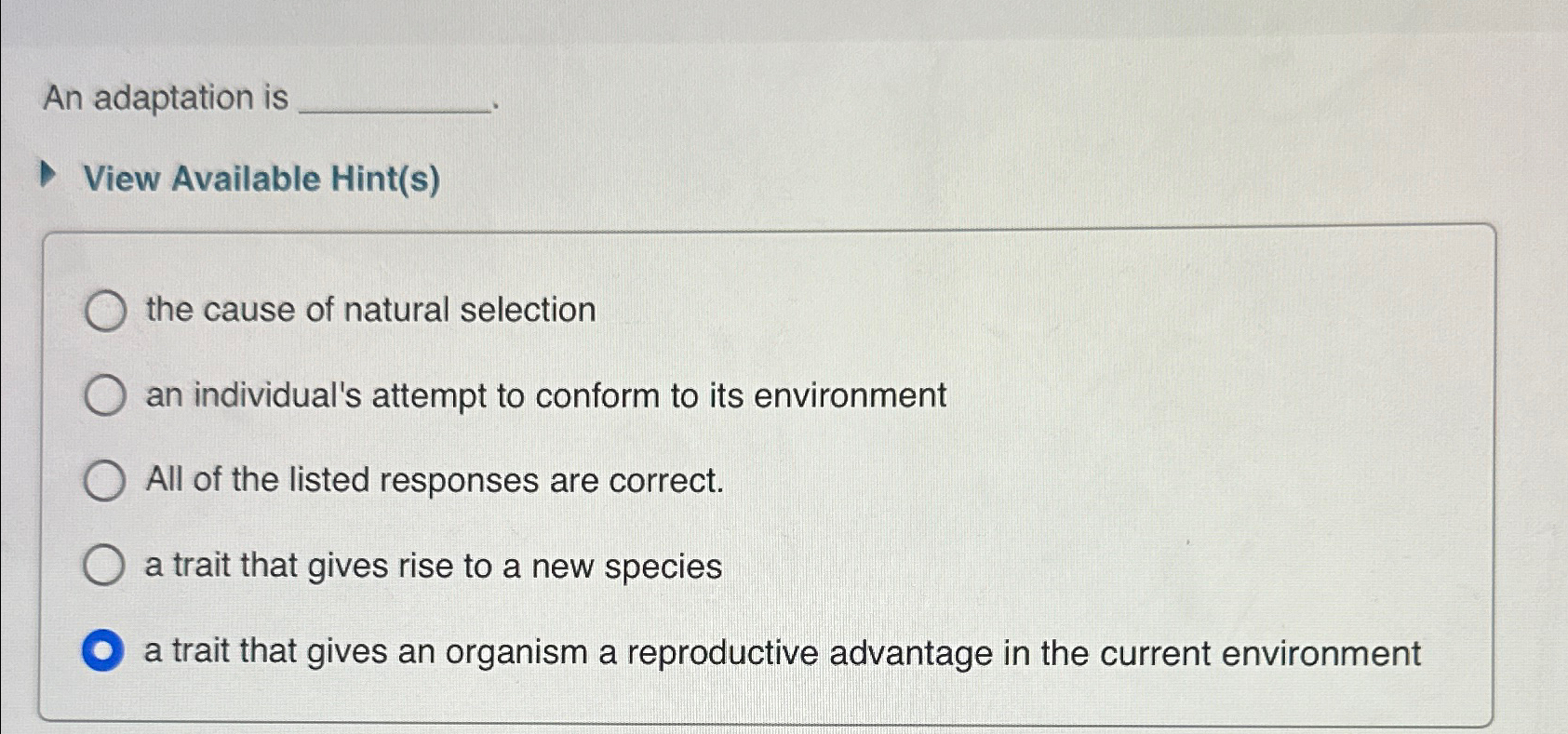 Solved An adaptation isView Available Hint(s)the cause of | Chegg.com