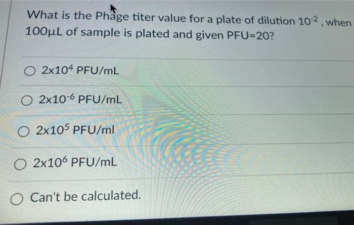 Solved What is the Phage titer value for a plate of dilution | Chegg.com