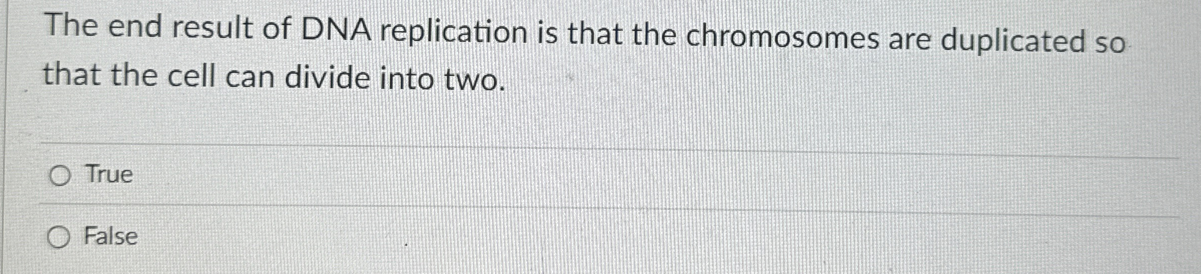 Solved The end result of DNA replication is that the | Chegg.com