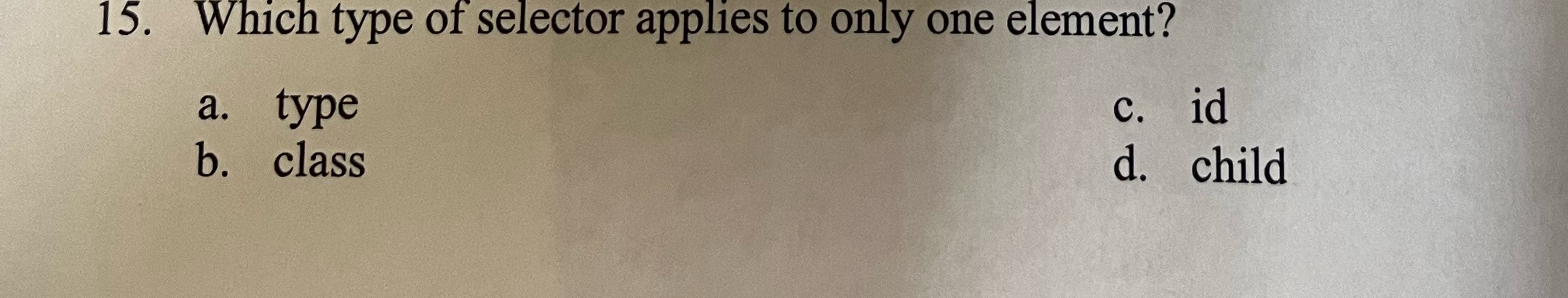 Solved Which type of selector applies to only one element?a. | Chegg.com