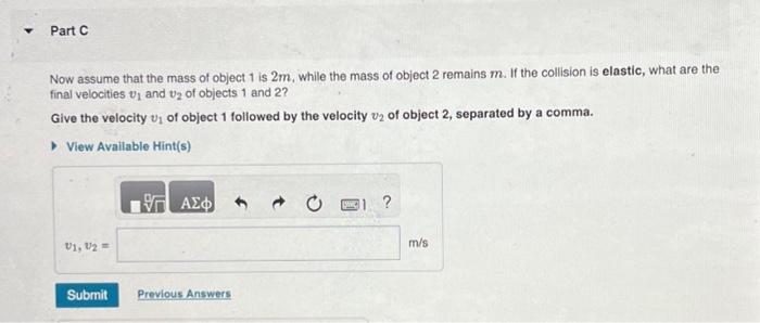 Solved Let two objects of equal mass m collide. Object 1 has | Chegg.com