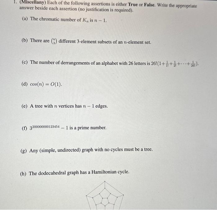 Solved 1. (Miscellany) Each of the following assertions is | Chegg.com