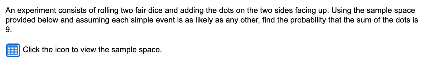 Solved by an EXPERT An experiment consists of rolling two fair dice and | Chegg.com