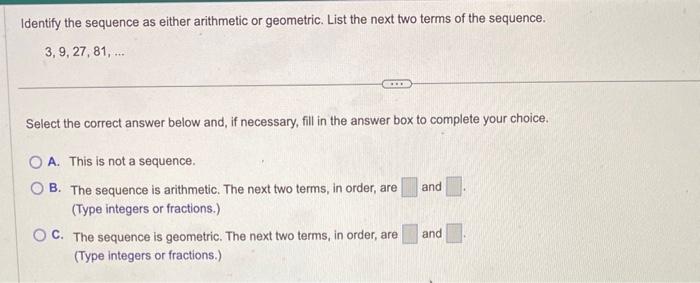 Solved Identify the sequence as either arithmetic or | Chegg.com
