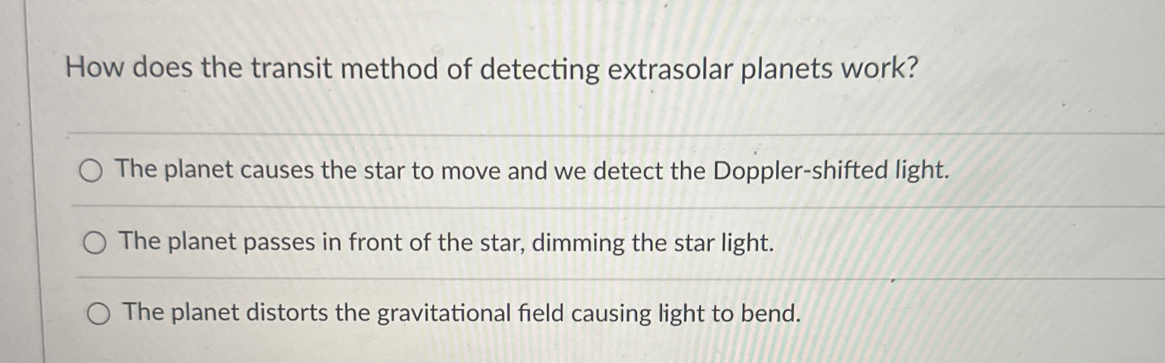 Solved How does the transit method of detecting extrasolar | Chegg.com
