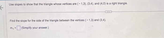 Solved Use slopes to show that the triangle whose vertices | Chegg.com