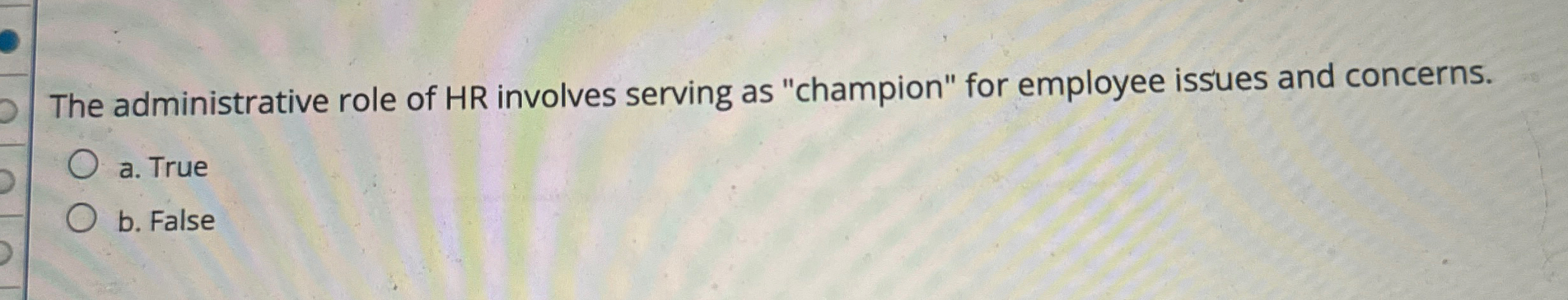 Solved The administrative role of HR involves serving as | Chegg.com