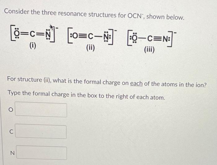 Solved Consider the three resonance structures for OCN, | Chegg.com