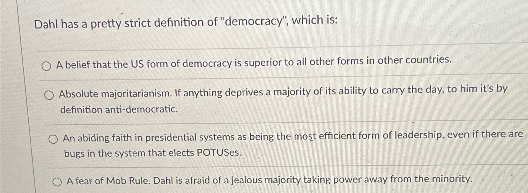 Solved Dahl has a pretty strict definition of "democracy", | Chegg.com