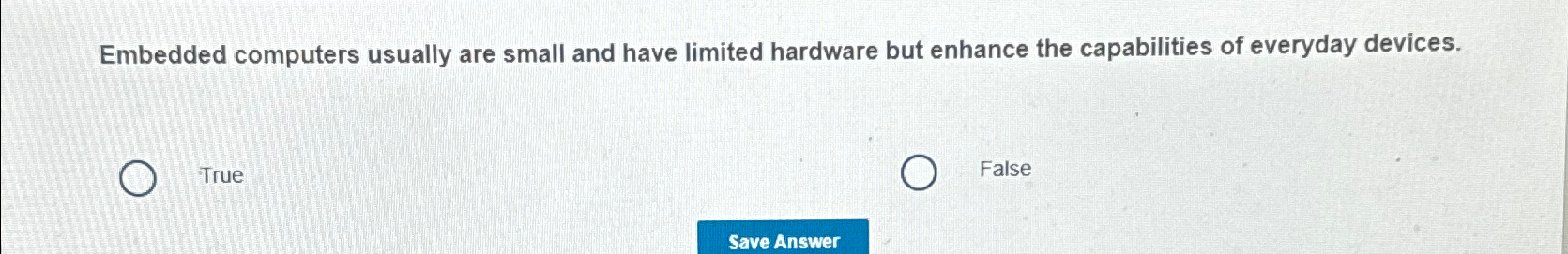 Solved Embedded computers usually are small and have limited | Chegg.com