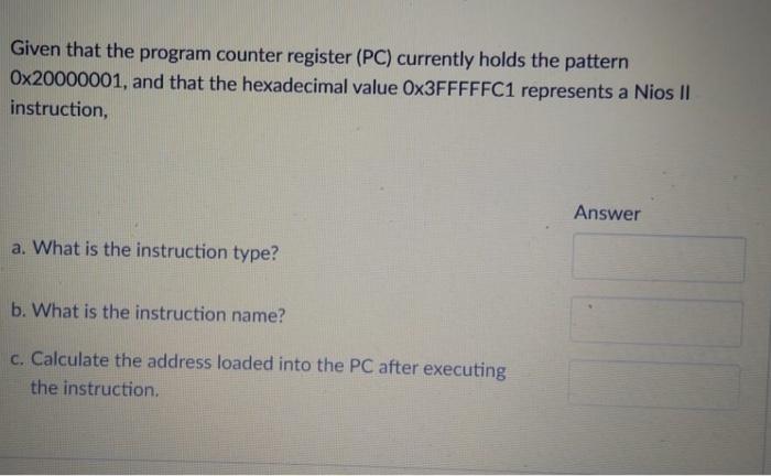 Solved Given that the program counter register (PC) | Chegg.com