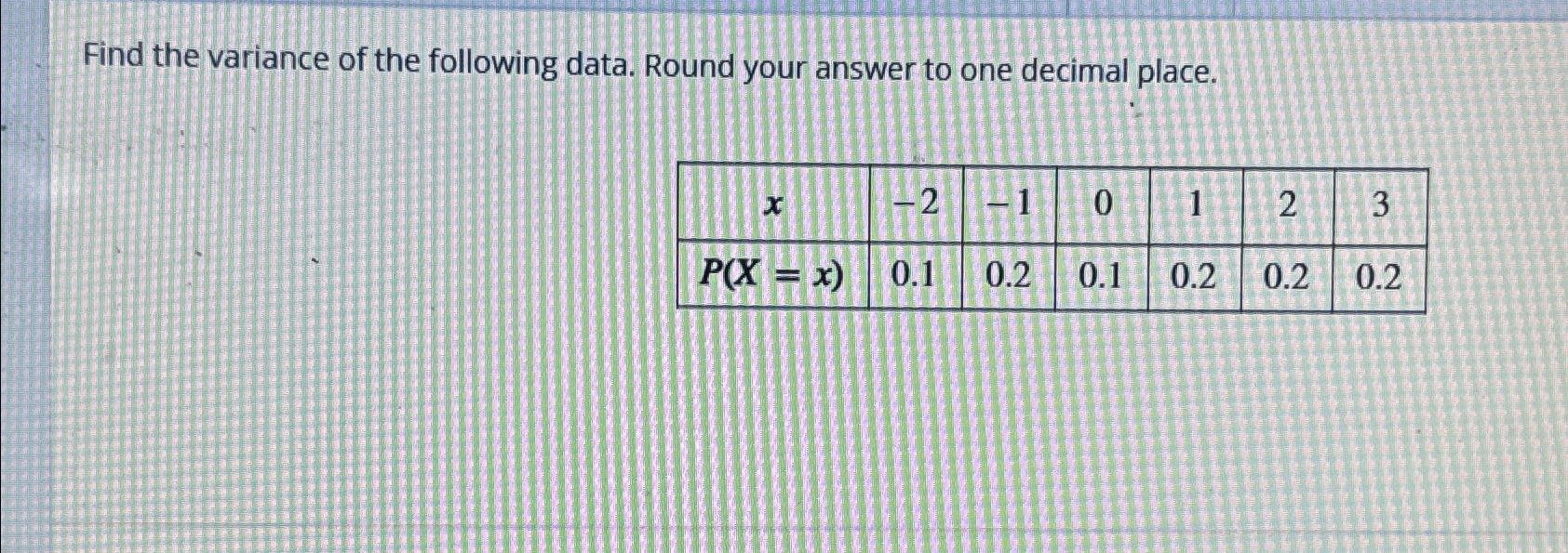 Solved Find the variance of the following data. Round your | Chegg.com