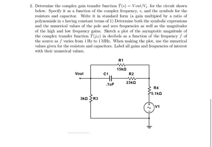 Solved 2. Determine the complex gain transfer function T(s) | Chegg.com