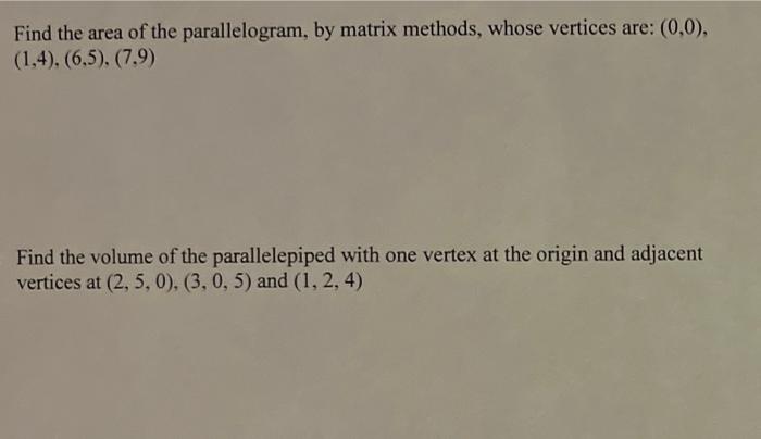 Solved Find the area of the parallelogram, by matrix | Chegg.com
