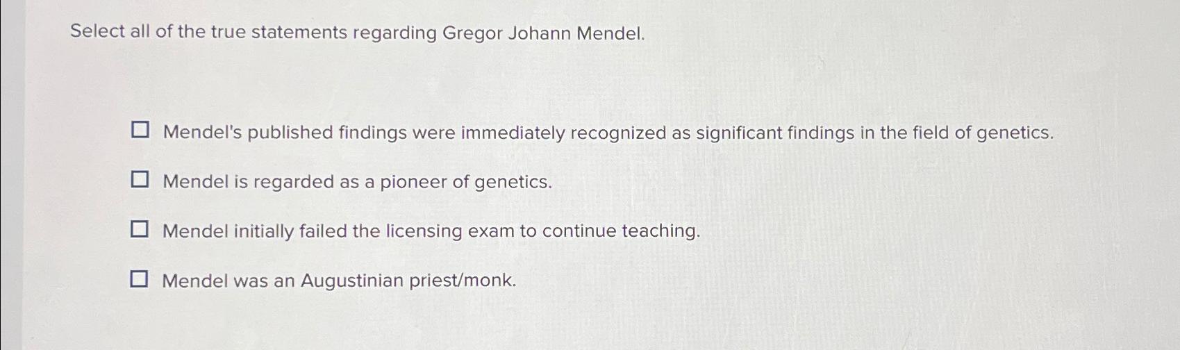 Solved Select all of the true statements regarding Gregor | Chegg.com