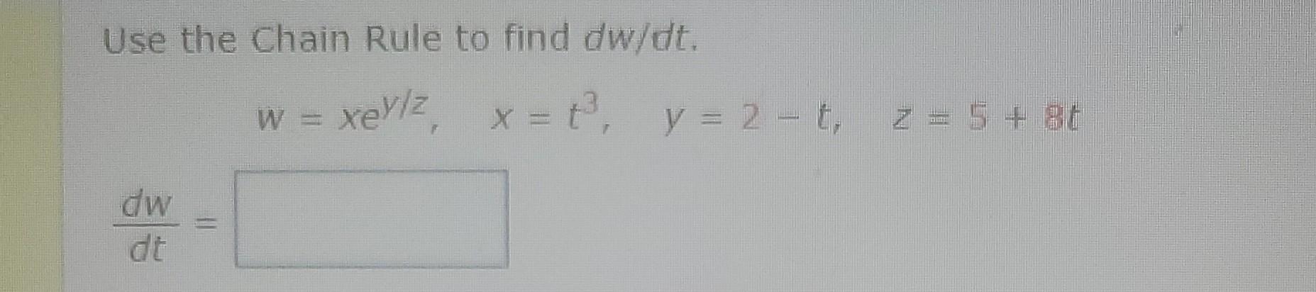 Solved Use the Chain Rule to find dw/dt. | Chegg.com