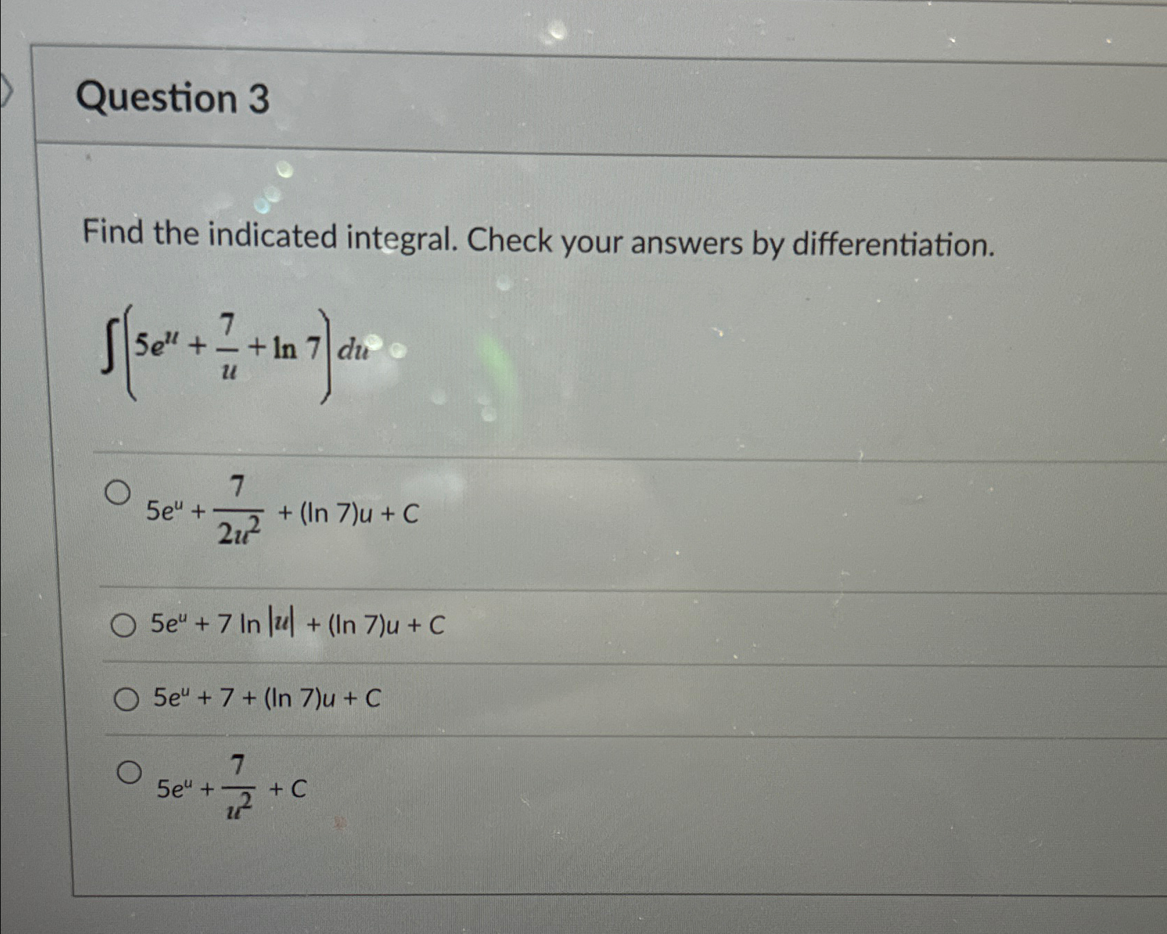 Solved Question 3Find the indicated integral. Check your | Chegg.com