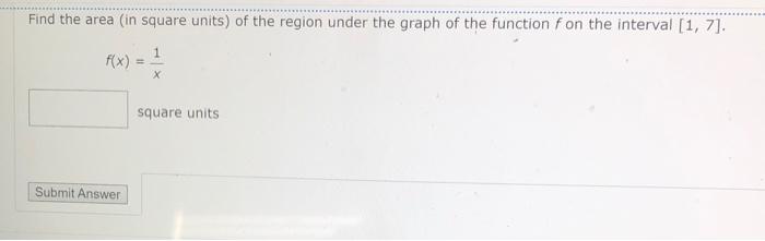 Solved Find the area (in square units) of the region under | Chegg.com