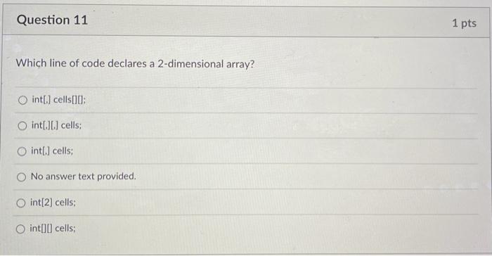 Solved Which Line Of Code Declares A 2 Dimensional Array 
