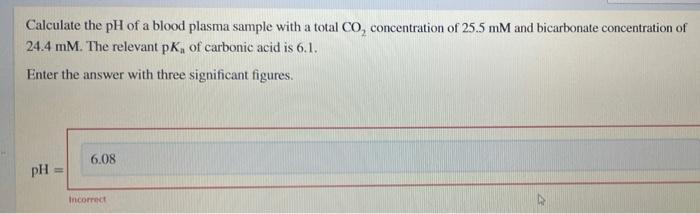 Solved Calculate the pH of a blood plasma sample with a | Chegg.com