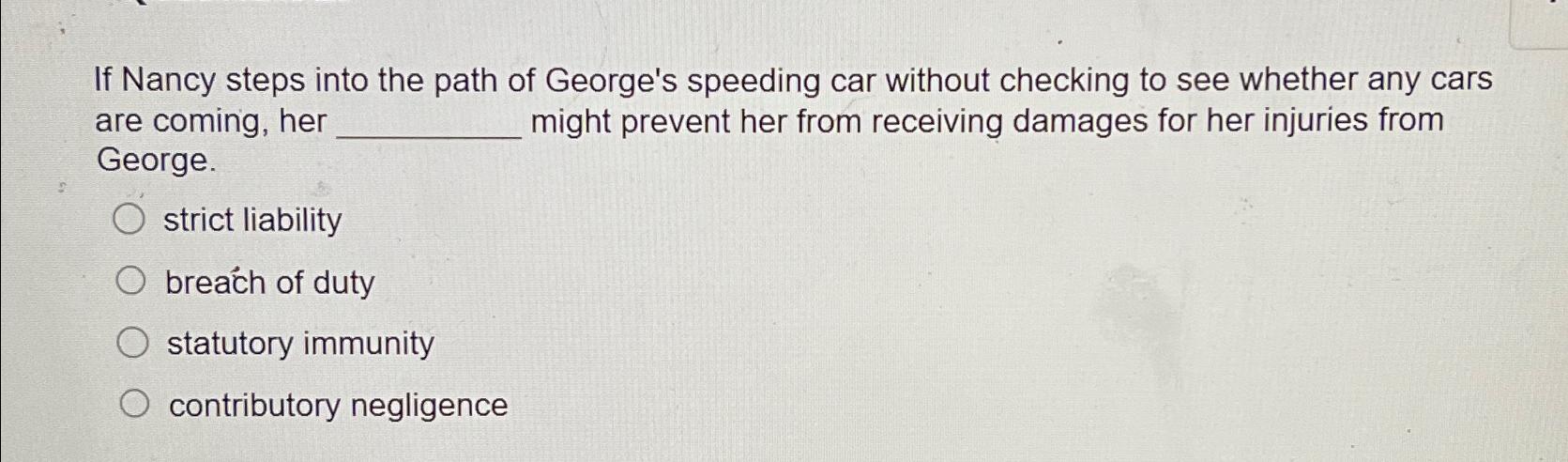 Solved If Nancy steps into the path of George's speeding car | Chegg.com