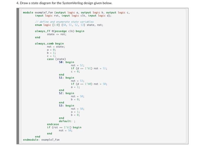 Solved 4. Draw a state diagram for the SystemVerilog design | Chegg.com