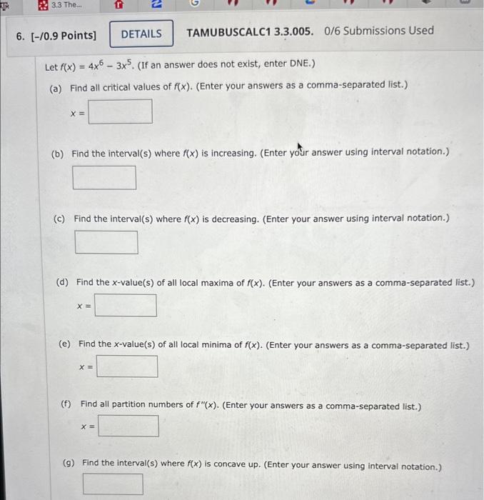 Solved Let f(x)=4x6−3x5. (If an answer does not exist, enter | Chegg.com