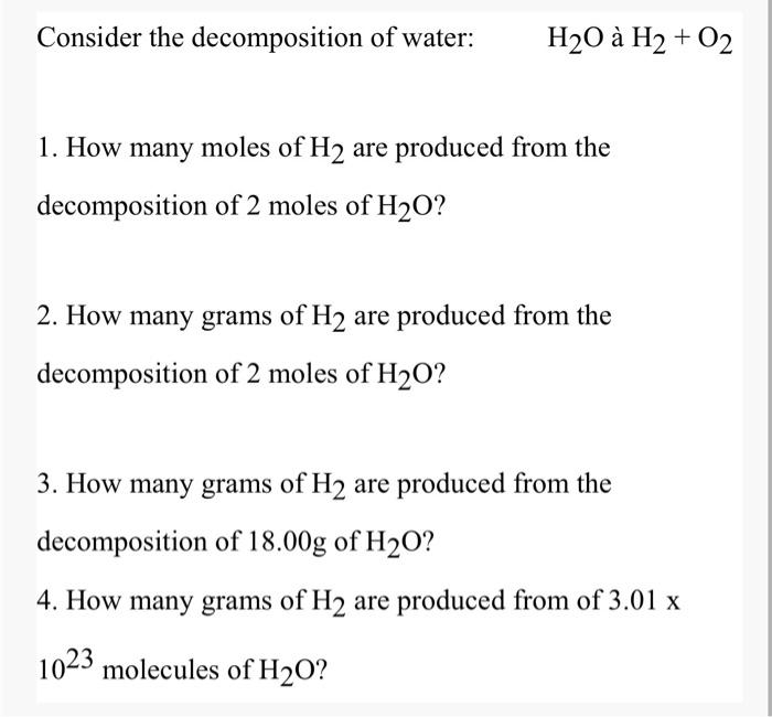 Solved Consider the decomposition of water: H2O à H2+ 1. How | Chegg.com