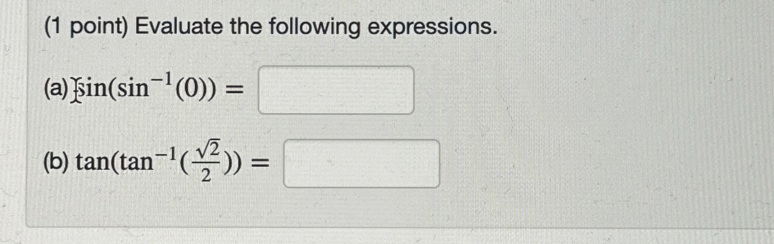 Solved (1 ﻿point) ﻿Evaluate the following | Chegg.com