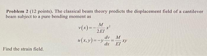 Solved Problem 2 (12 points). The classical beam theory | Chegg.com