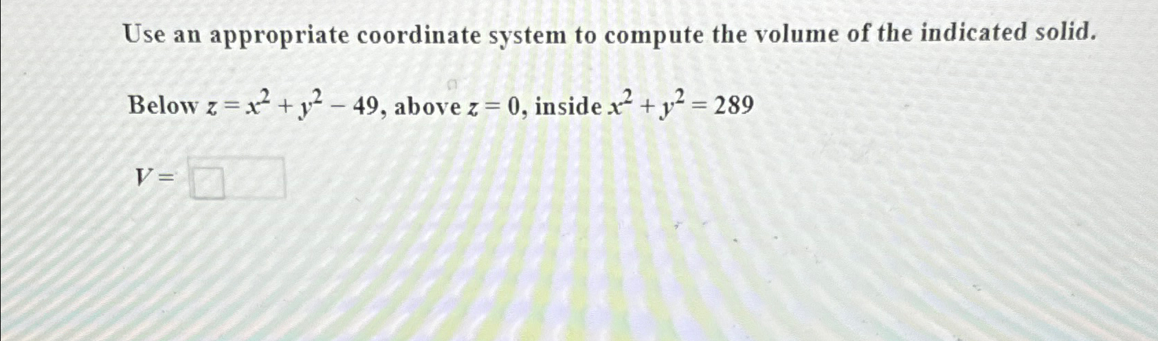Solved Use An Appropriate Coordinate System To Compute The