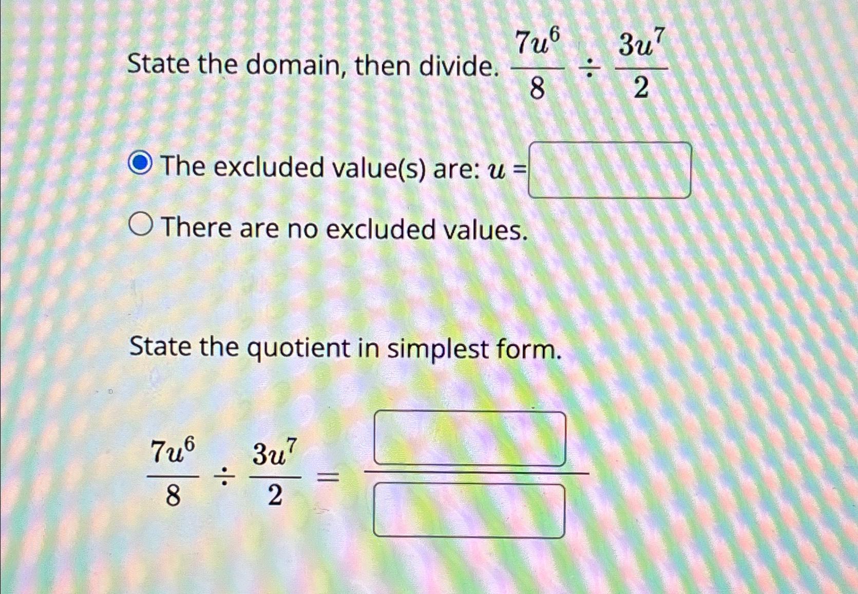 Solved State the domain, then divide. 7u68÷3u72The excluded | Chegg.com