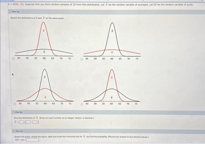 Solved X∼N(60,12). Suppose that you form random samples of | Chegg.com