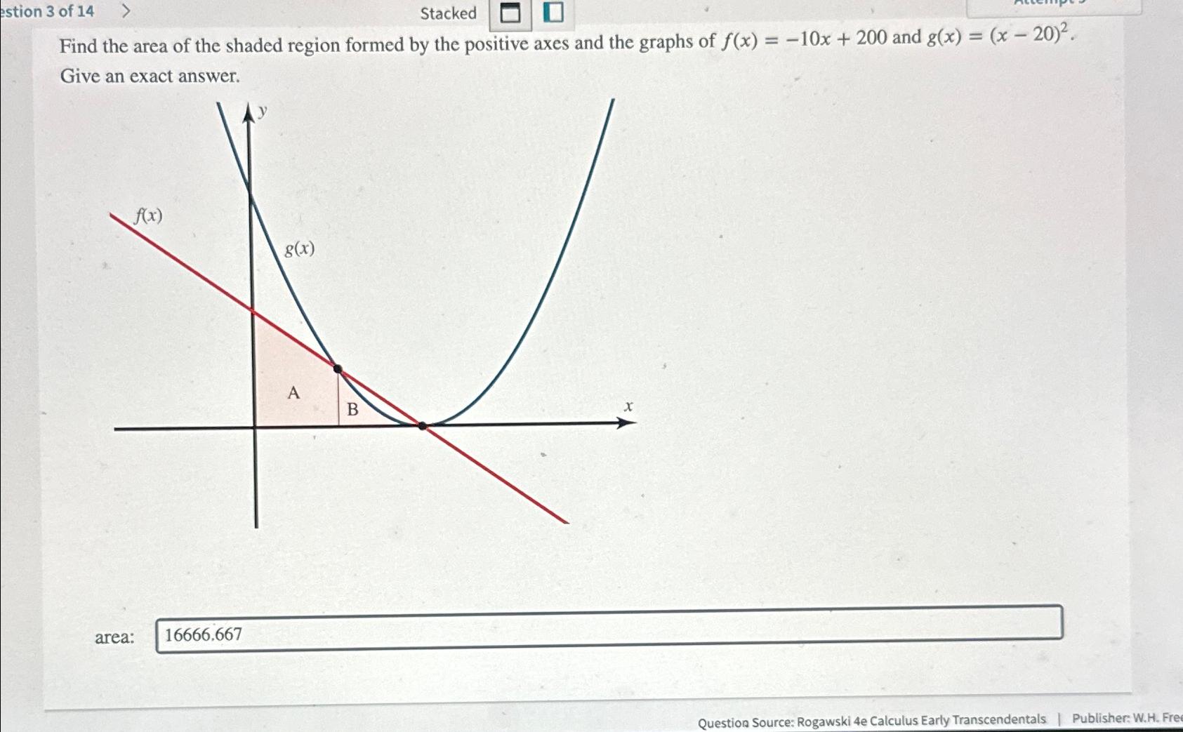 Solved stion 3 ﻿of 14StackedFind the area of the shaded | Chegg.com