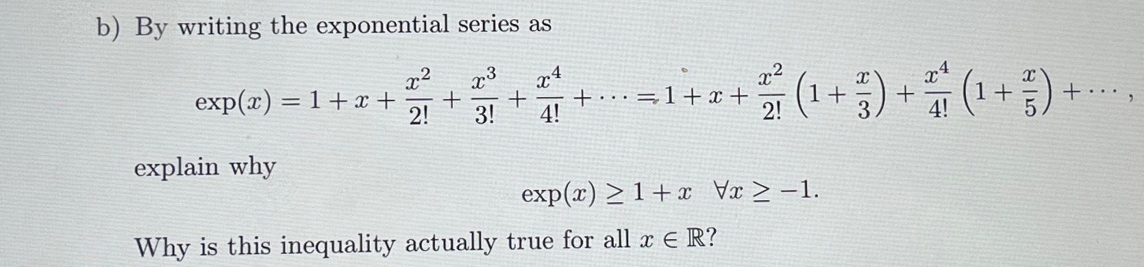 Solved b) ﻿By writing the exponential series | Chegg.com