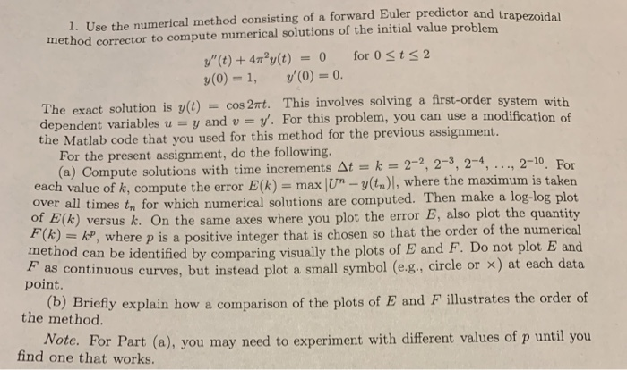 Euler predictor and trapezoidal 1. Use the numerical | Chegg.com