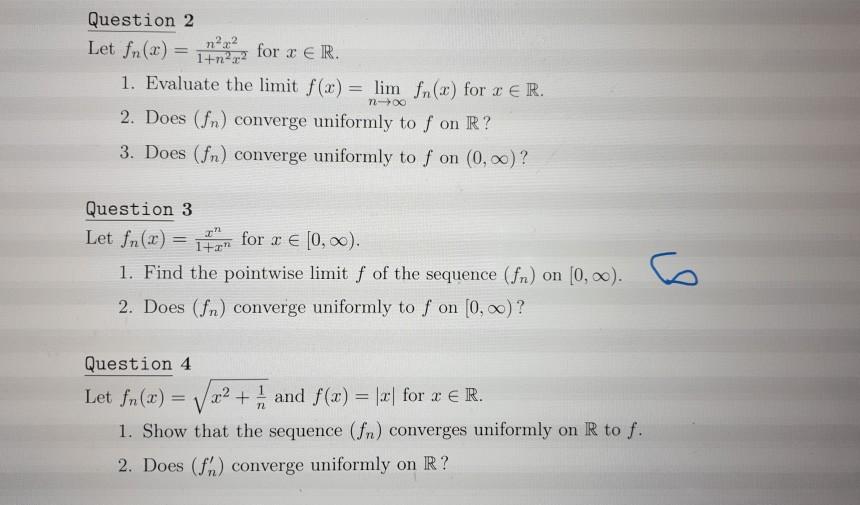 Solved Question 2 n2x2 Let fn(x) = 1+12,2 for x ER. 1. | Chegg.com Solved Question 2 n2x2 Let fn(x) = 1+12,2 for x ER. 1. | Chegg.com