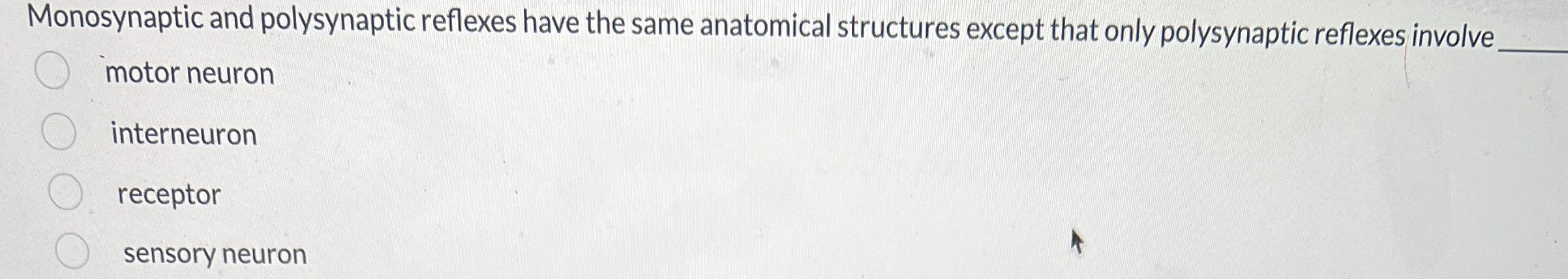 Solved Monosynaptic and polysynaptic reflexes have the same | Chegg.com