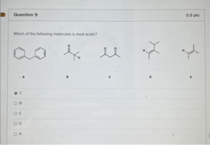 Solved Which of the following molecules is most acidic? 8 0 | Chegg.com