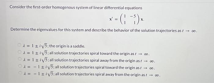 Solved Consider the first-order homogenous system of linear | Chegg.com