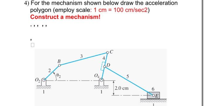 Solved 4) For the mechanism shown below draw the | Chegg.com