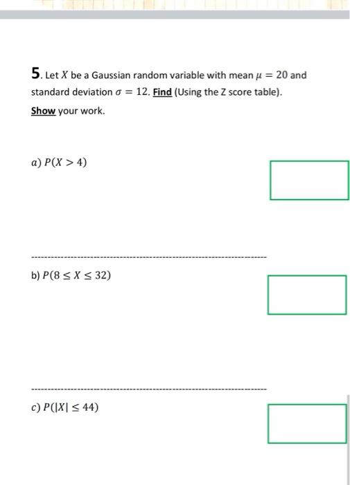 Solved 5. Let X be a Gaussian random variable with mean u = | Chegg.com