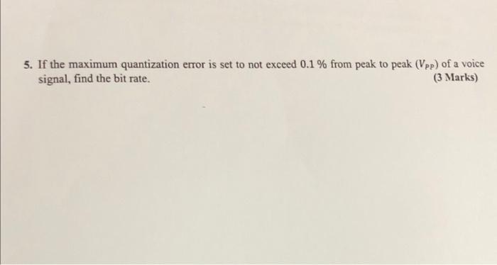 Solved 5. If the maximum quantization error is set to not | Chegg.com