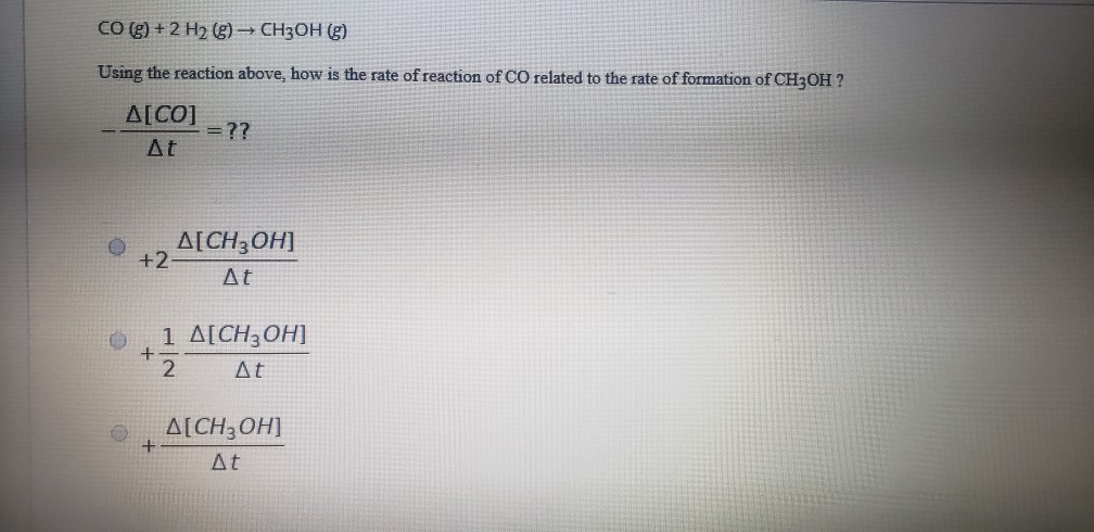 Solved CO (g) + 2 H2 (g) - CH3OH @) Using the reaction | Chegg.com