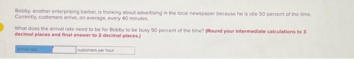 Solved Bobby, another enterprising barber, is thinking about | Chegg.com