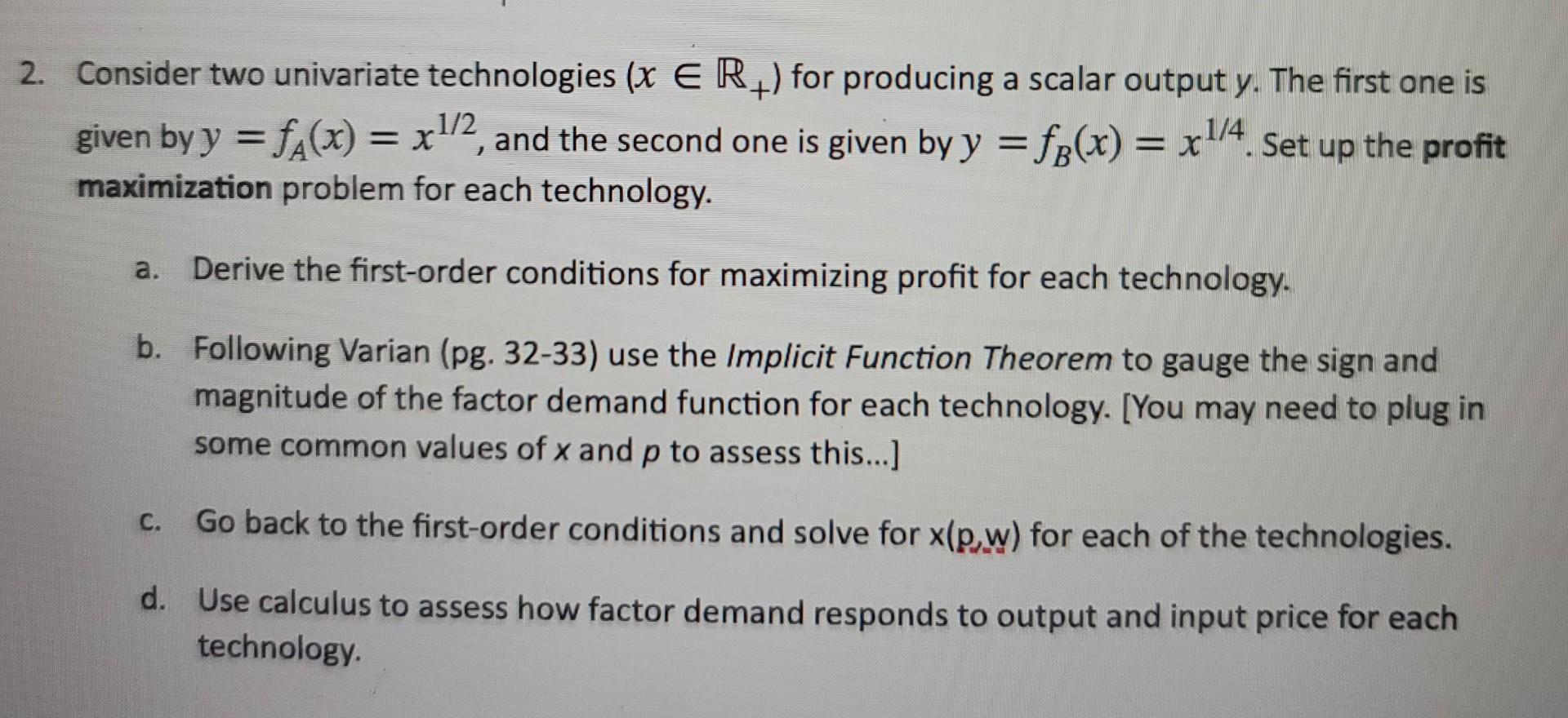 Solved Consider two univariate technologies (x∈R+)for | Chegg.com