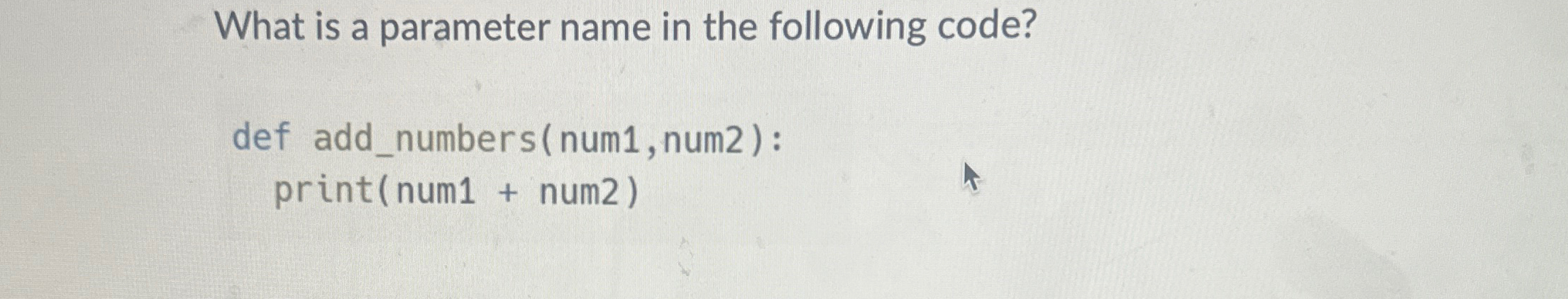 Solved What is a parameter name in the following code? | Chegg.com