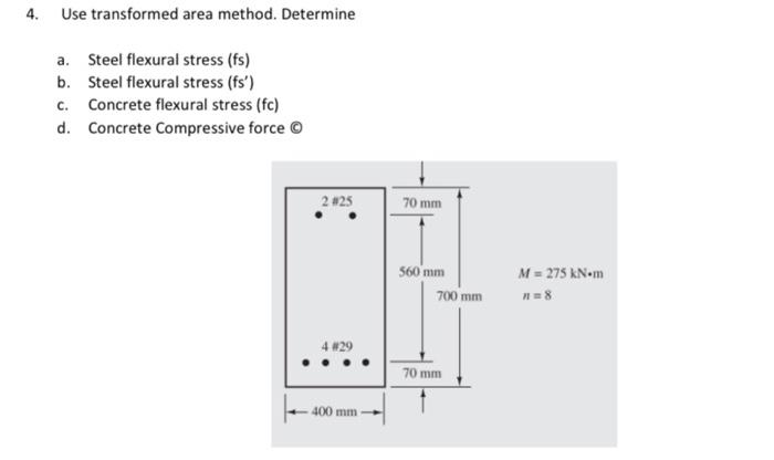 Solved 4. Use transformed area method. Determine a. Steel | Chegg.com