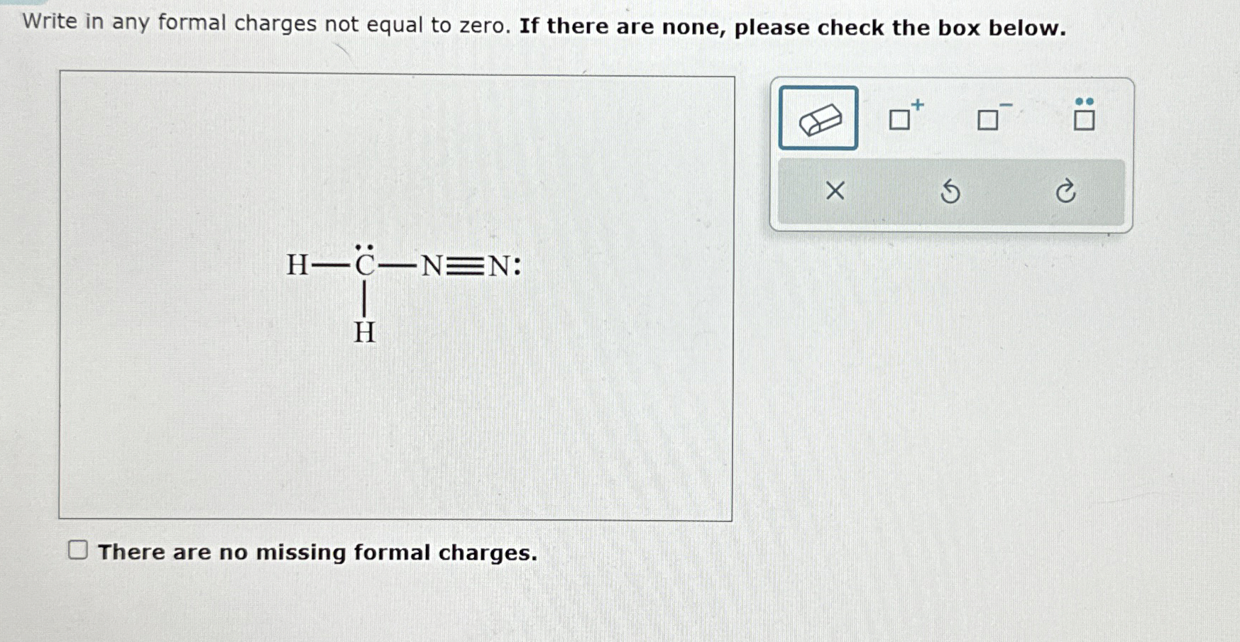Solved Write in any formal charges not equal to zero. If | Chegg.com