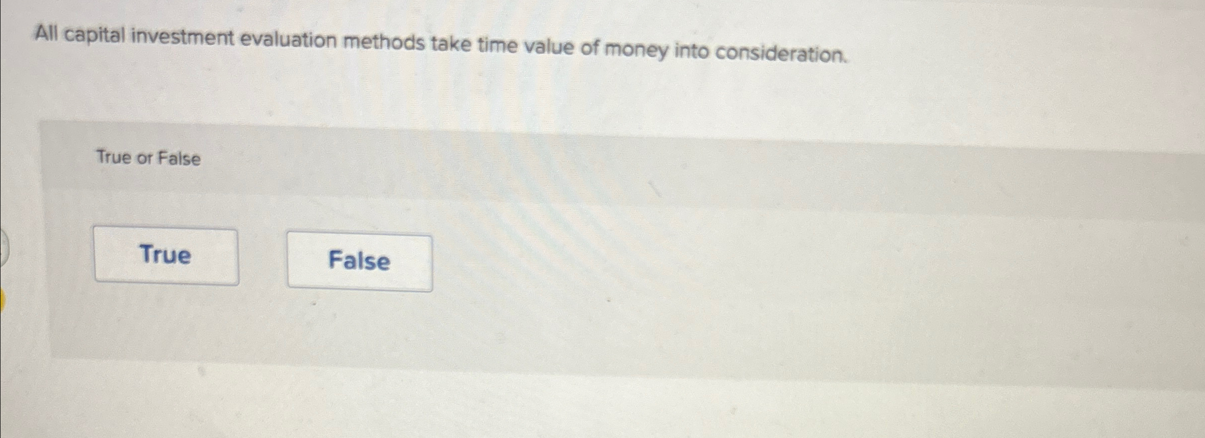 Solved All capital investment evaluation methods take time | Chegg.com